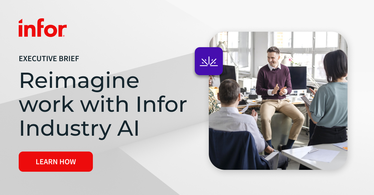 Reimagine work with Infor Industry AI | Executive brief | Infor