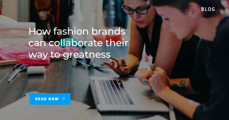 How fashion brands can collaborate their way to greatness