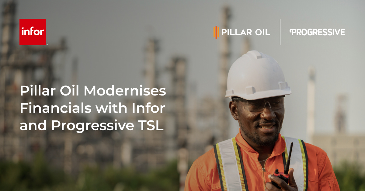 Pillar Oil Modernises Financials with Infor and Progressive TSL