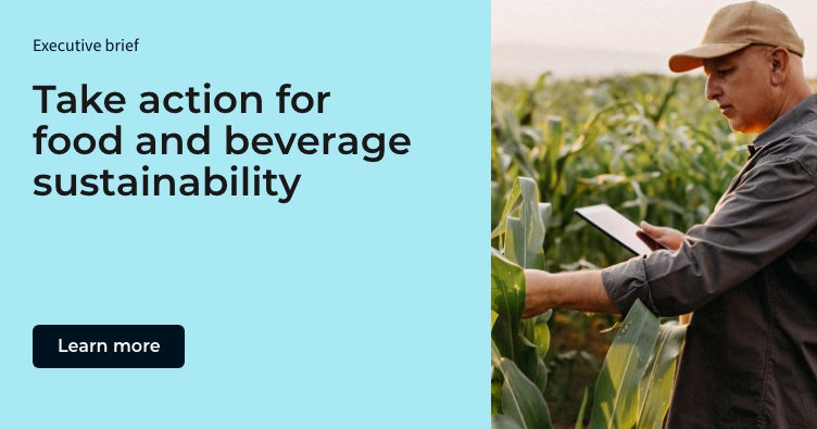 Food manufacturing and supply chains | Sustainability executive brief ...