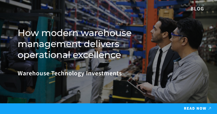 How modern warehouse management delivers operational excellence