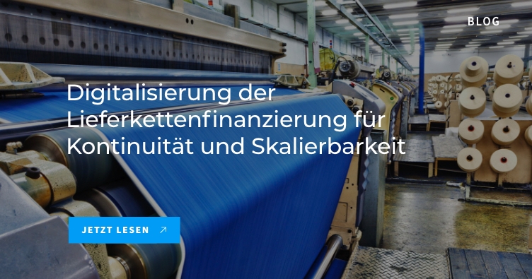 Digitalisierung der Lieferkettenfinanzierung für Kontinuität und ...