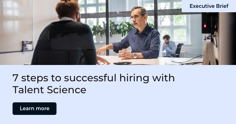 7 steps to successful hiring | Talent Science executive brief | Infor