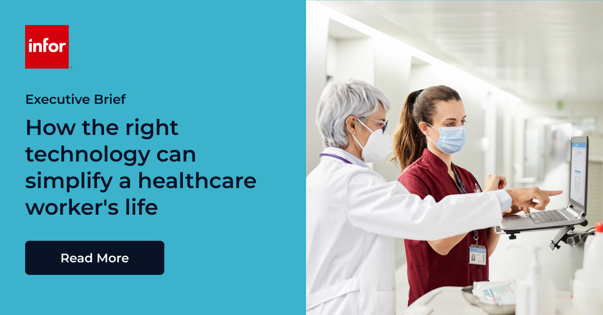 How the right technology helps healthcare workers | Executive Brief | Infor